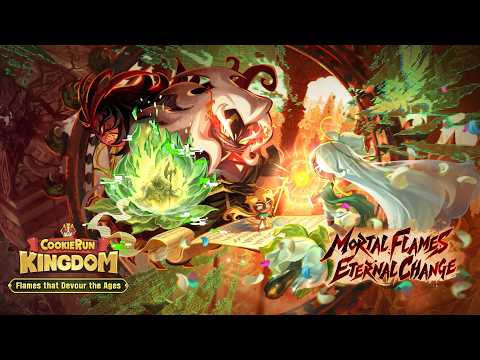 Mortal Flames, Eternal Change 📜 | CookieRun: Kingdom
