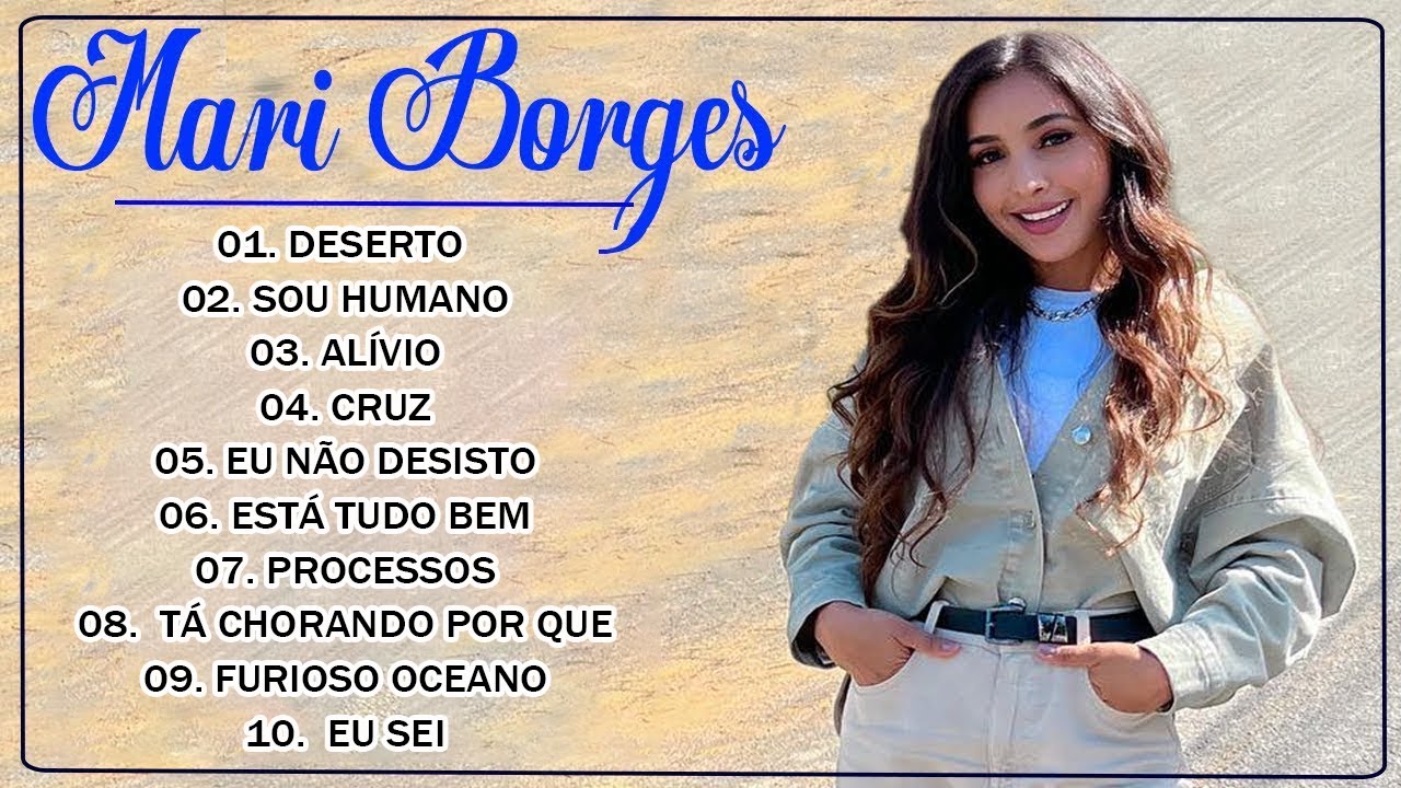 Mari Borges 2023 - Top 15 As Melhores e Músicas Novas | Deserto... #música - YouTube