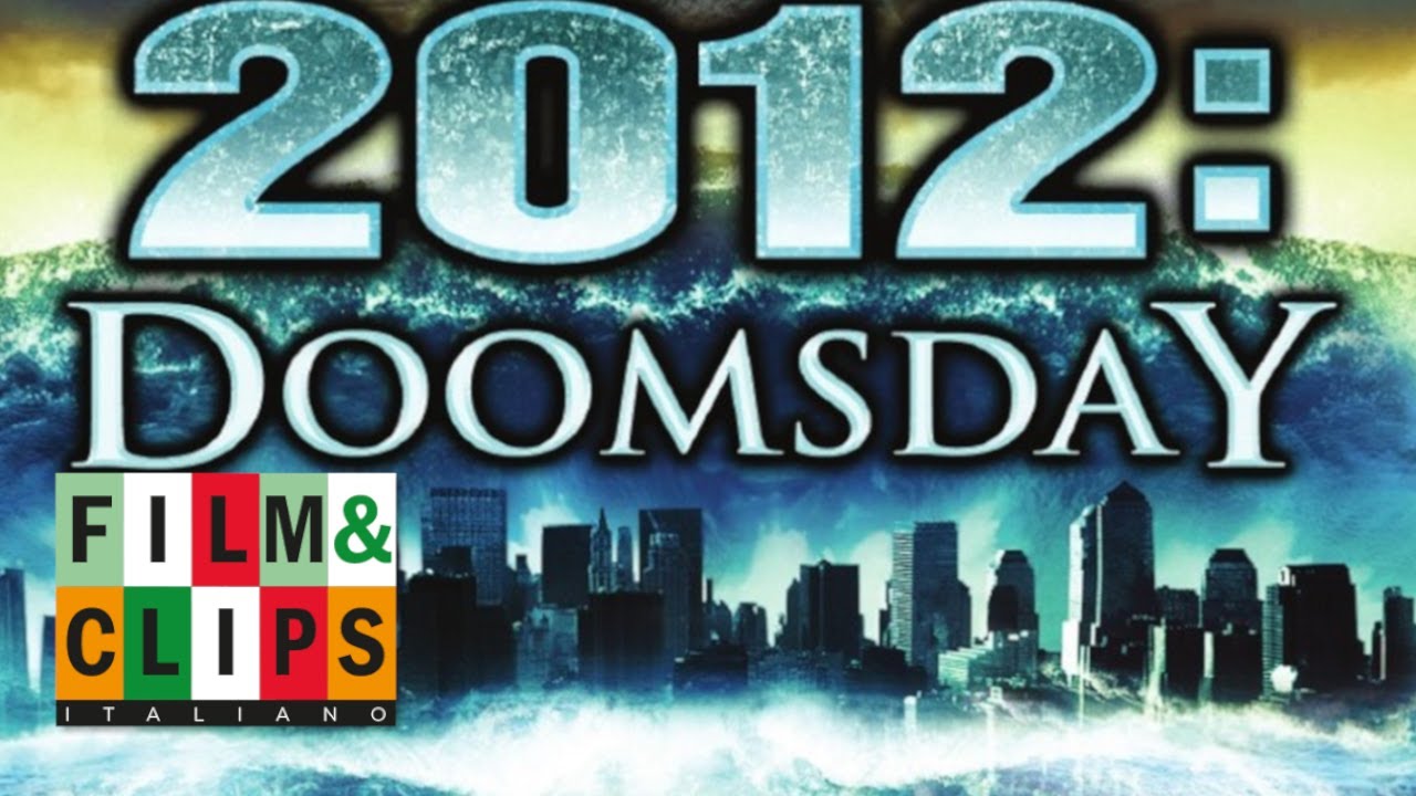 2012 Doomsday - Film Completo by Film&Clips In Italiano - YouTube