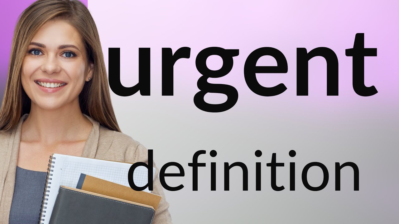 Urgent • meaning of URGENT - YouTube