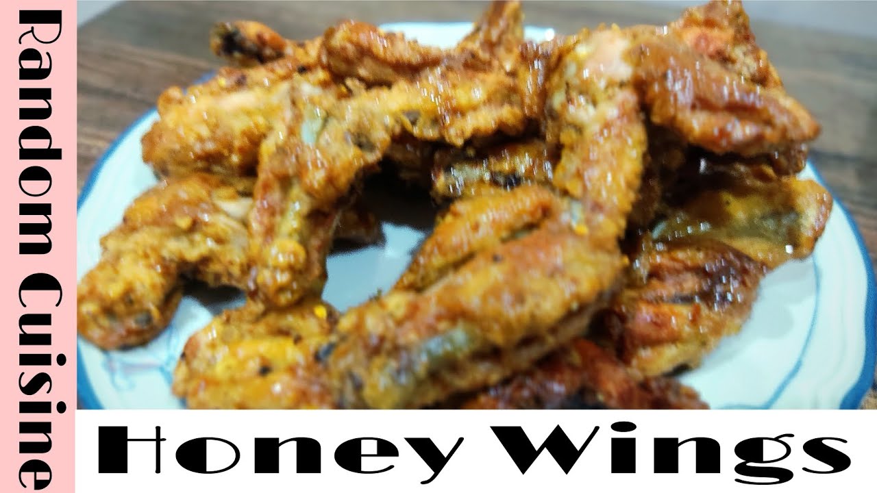 Honey wings Recipe by Random Cuisine | Random Cuisine - YouTube