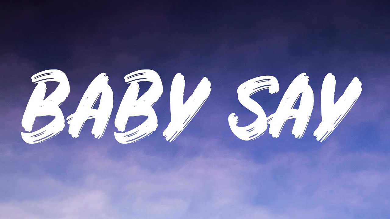 DaniLeigh - Baby Say (Lyrics) - YouTube