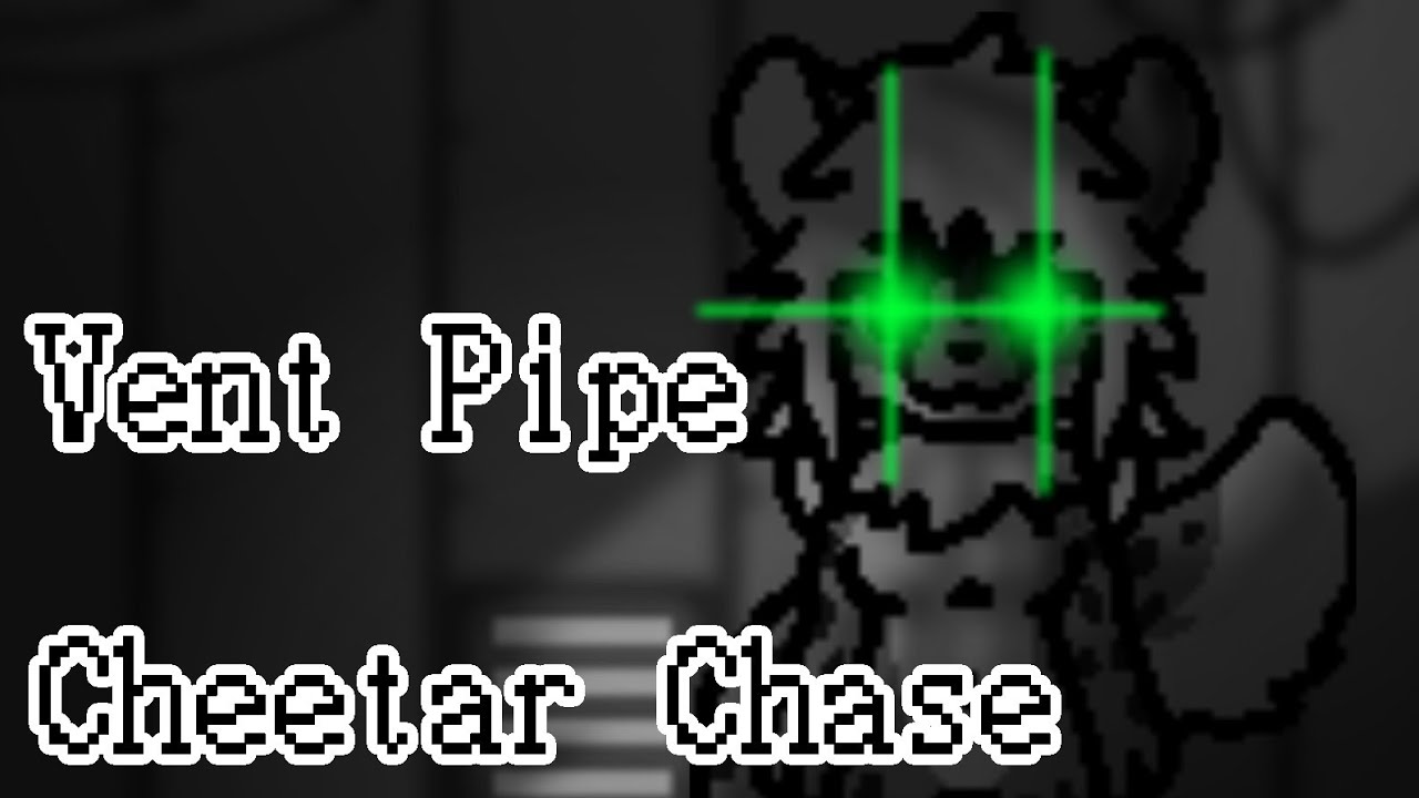 "Maintenance Duct" - CHANGED Vent Pipe Cheetar Chase [Orchestral Remix ...