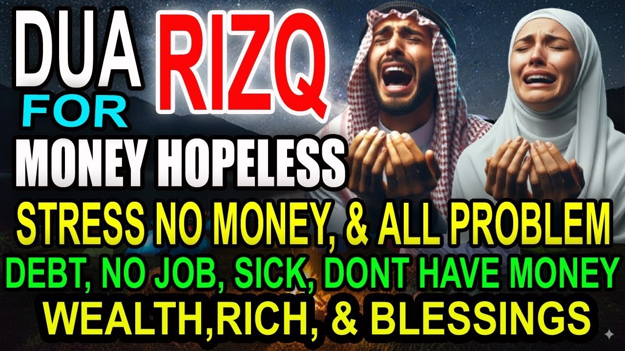 A VERY BEAUTIFUL DUA TO SOLVE ALL YOUR MONEY, JOB, RIZQ & BUSINESS ...