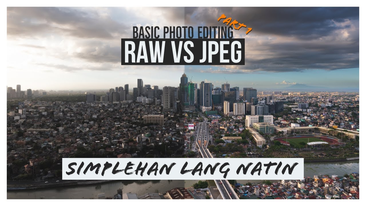 Photography: Raw vs Jpeg - Tagalog | Simplehan Lang Natin #photography ...