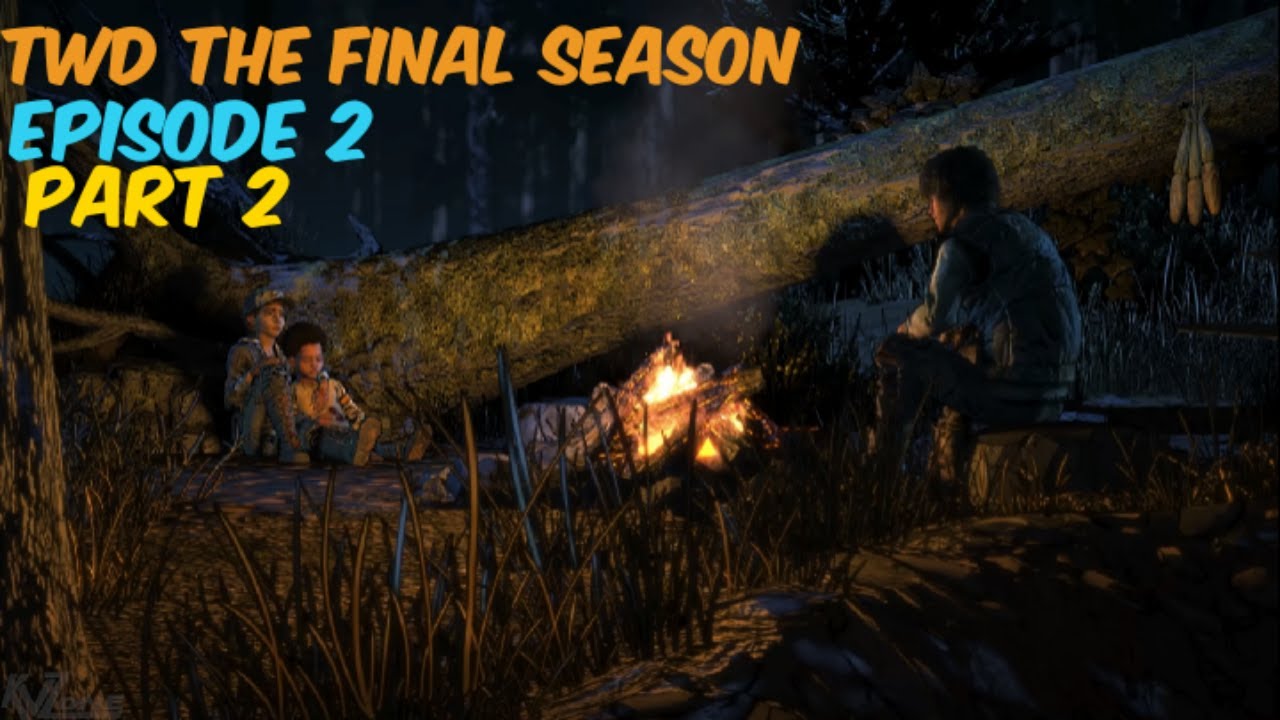 TWD The Final Season Episode 2 Part 2 - YouTube