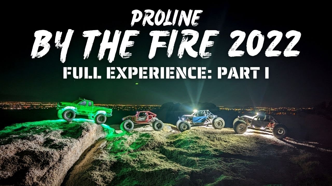 The Ultimate RC Event: Proline By the Fire 2022 (Full Experience Part 1 ...