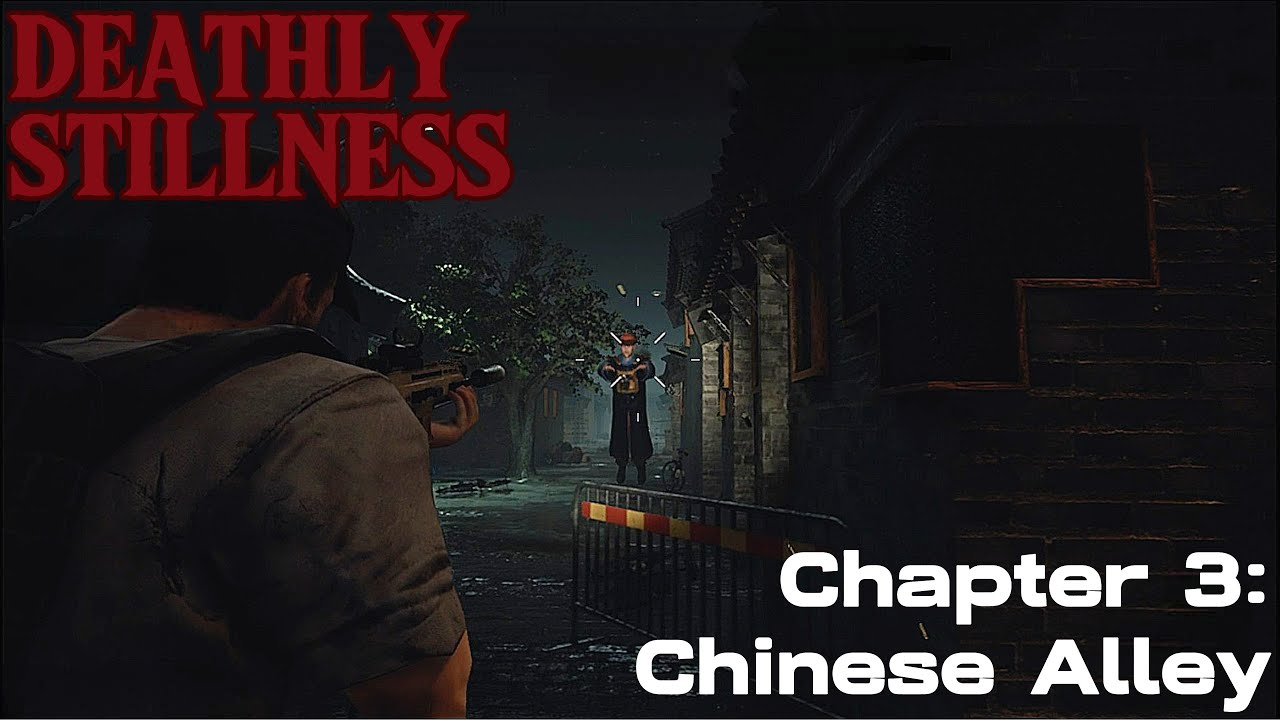 Deathly Stillness - Chapter Three: Chinese Alley! - YouTube