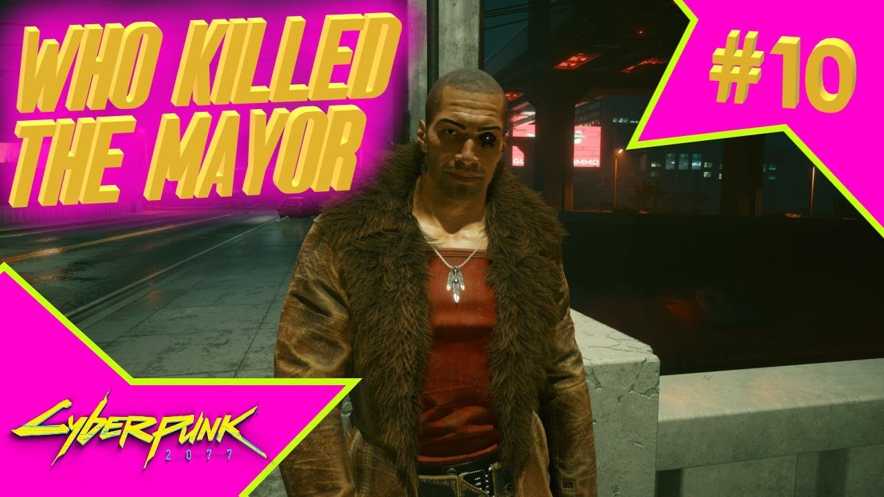 WHO KILLED THE MAYOR? RIVER WARD ON THE CASE! | Cyberpunk: 2077 ...
