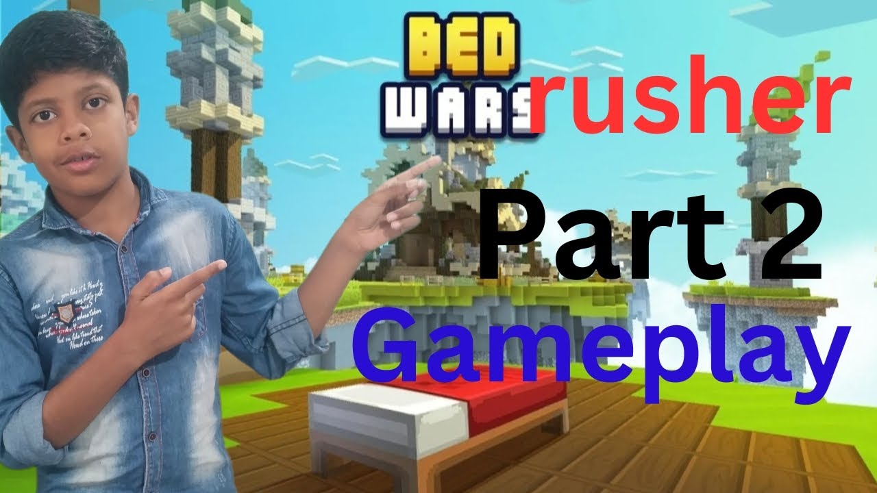rusher gameplay in bed wars( part 2 )😎😎🤩🤩🤩 - YouTube