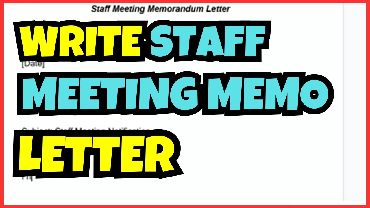 How to Write a Staff Meeting Memorandum Letter | Professional Guide ...