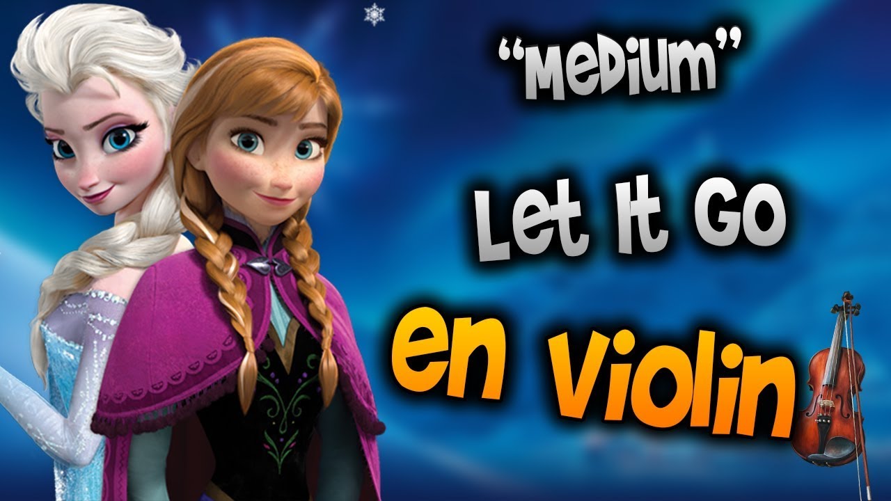 Frozen - Let It Go en Violín|How to Play,Tutorial,Tab,sheet music,Como ...