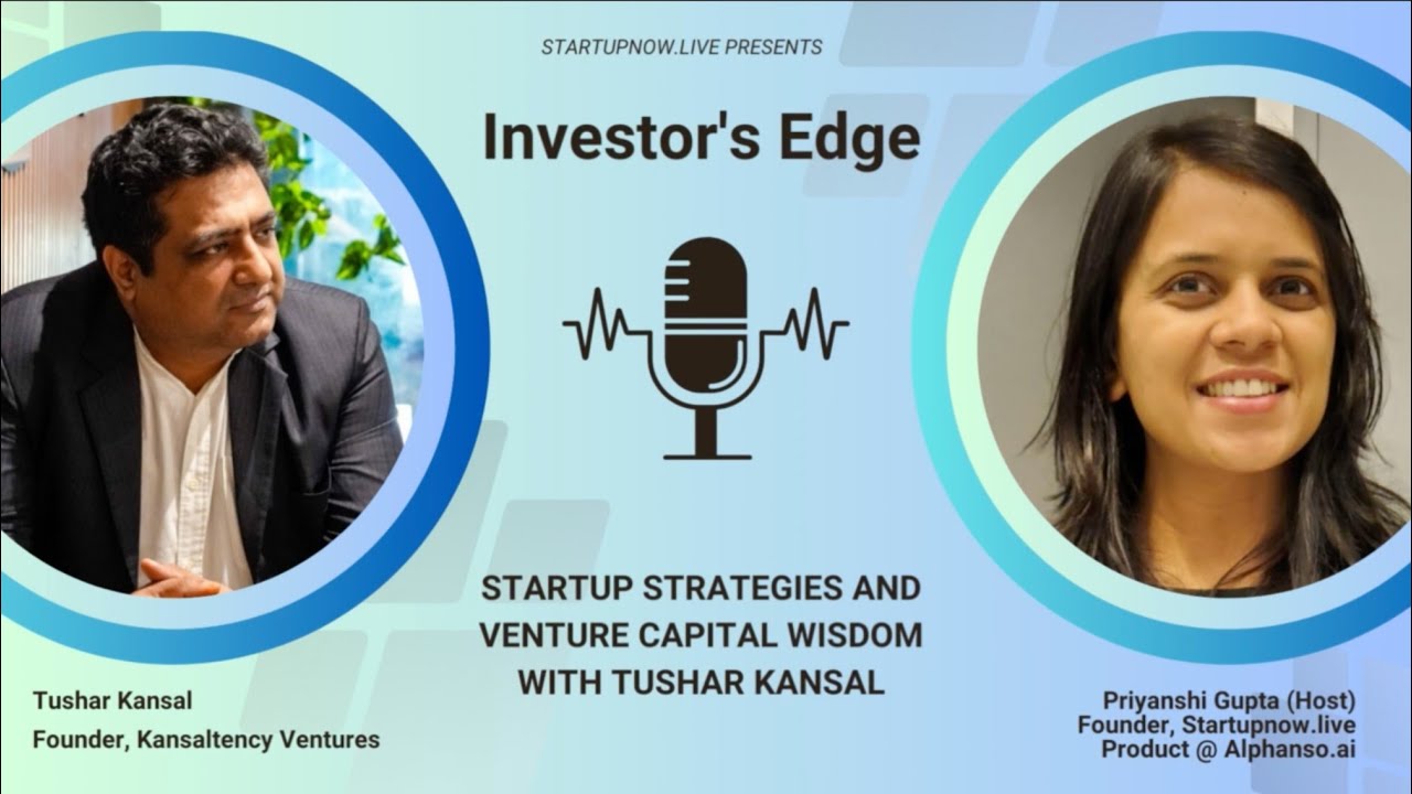 Startup Strategies and Venture Capital Wisdom with Tushar Kansal - YouTube