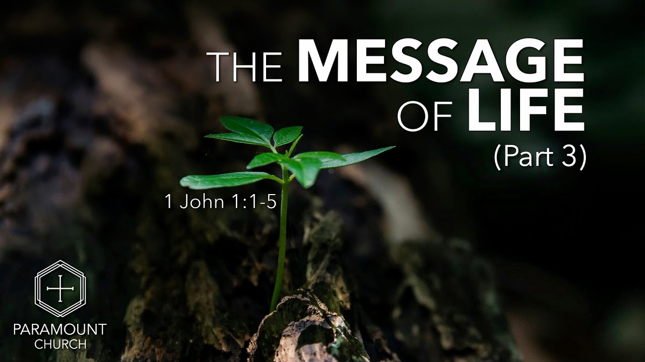 The Message of Life, Part 3 // Paramount Church // May 19, 2024 - YouTube