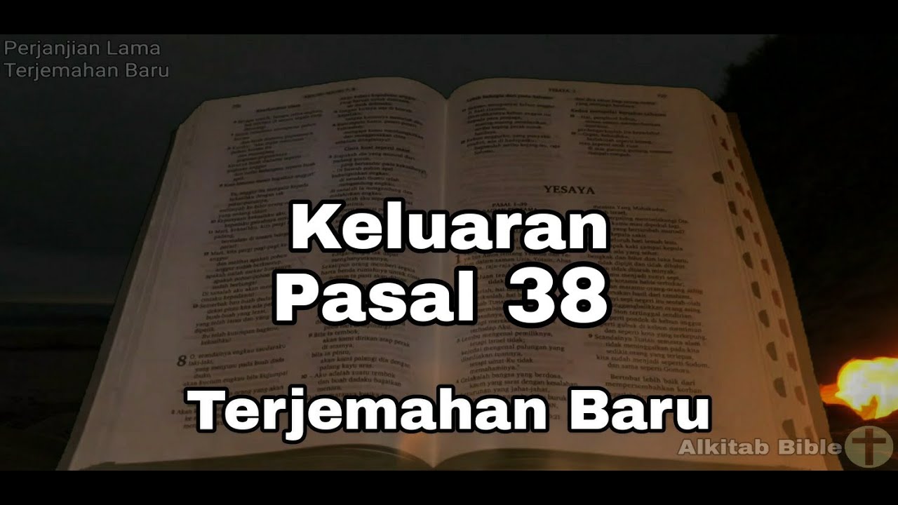 Kitab Keluaran Pasal 38 I TB Alkitab Suara Dengan Teks I Terjemahan ...