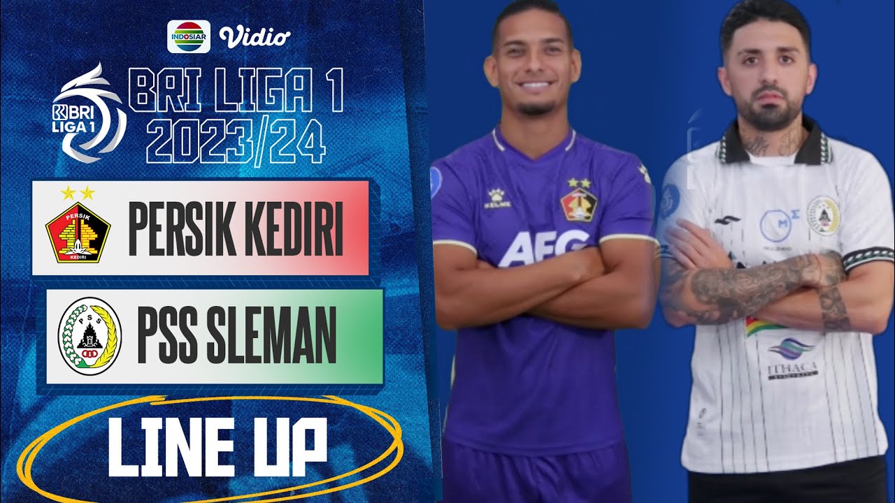 Persik Kediri Vs PSS Sleman | Line Up & Kick Off BRI Liga 1 2023/24 ...