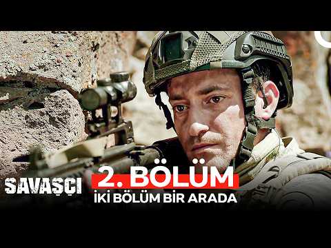Savaşçı 2. Bölüm (İKİ BÖLÜM BİR ARADA)