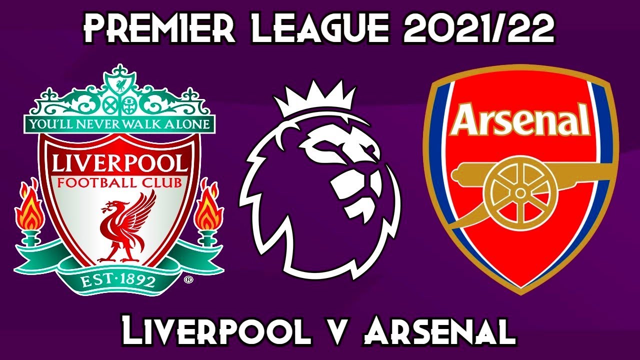 Liverpool V Arsenal Premier League 2021 22 Pes 2021 Win Big Sports