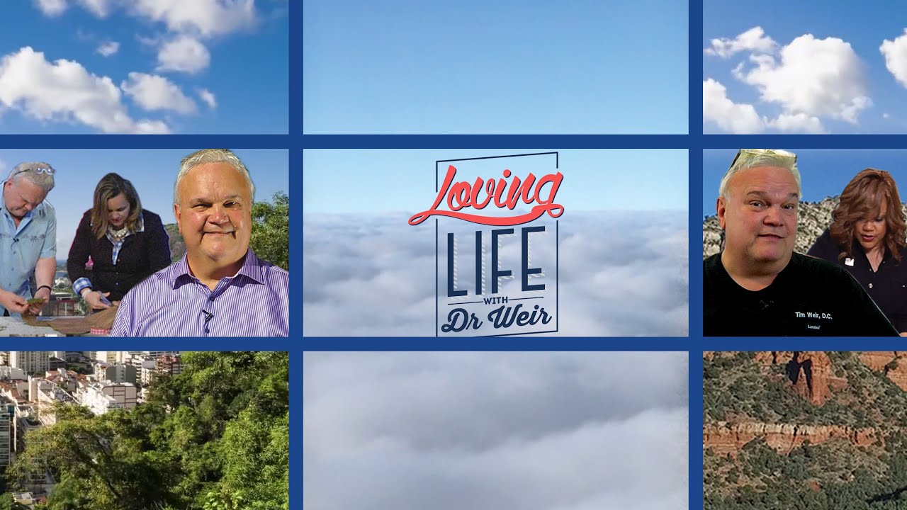 Loving LIfe with Dr. Tim Weir - YouTube