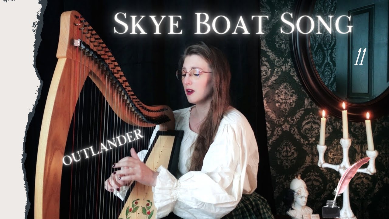 Skye Boat Song | Outlander | Celtic Harp and Voice - YouTube