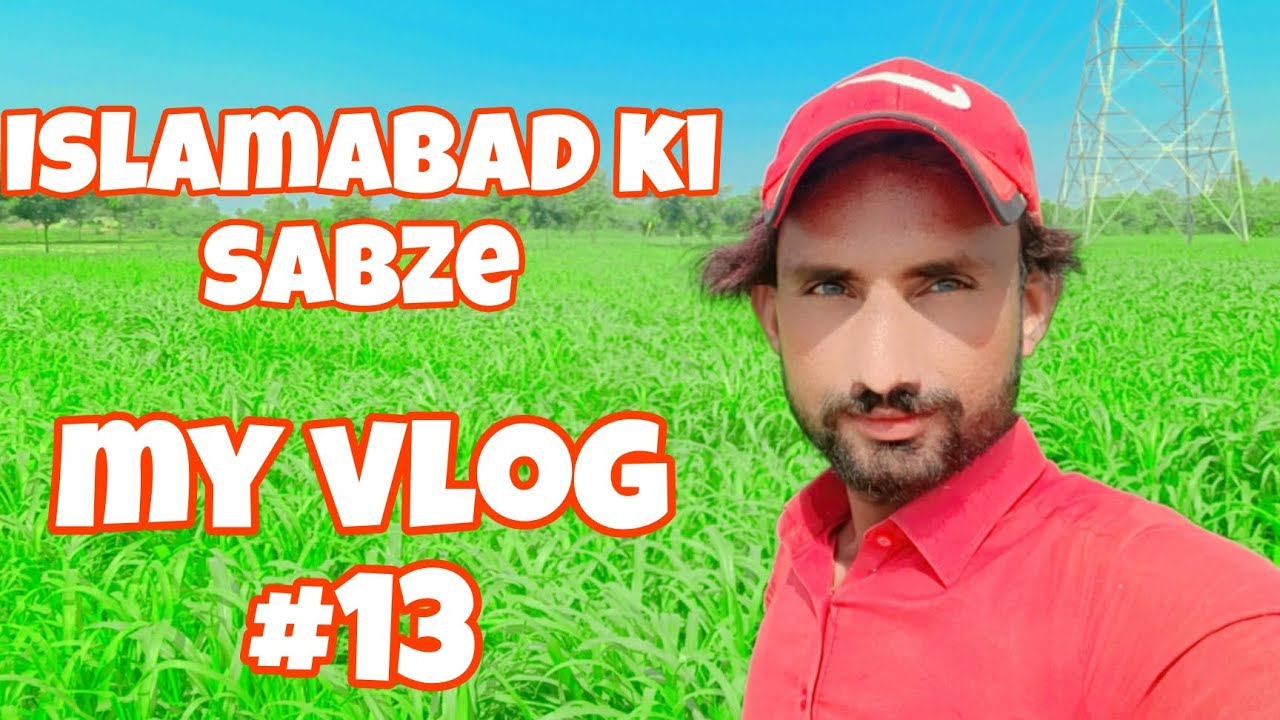 Islamabad ki sabze ka tour - YouTube
