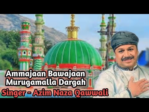 Ammajaan Bawajaan Tum Pe Sab Kuch Hai Qarban || Azim Naza Qawwali ...