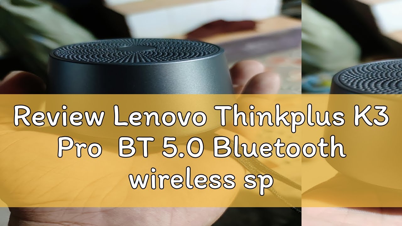 Review Lenovo Thinkplus K3 Pro BT 5.0 Bluetooth wireless speaker ลำโพงบลูทูธ ไมโครโฟน HD ขนาด ...