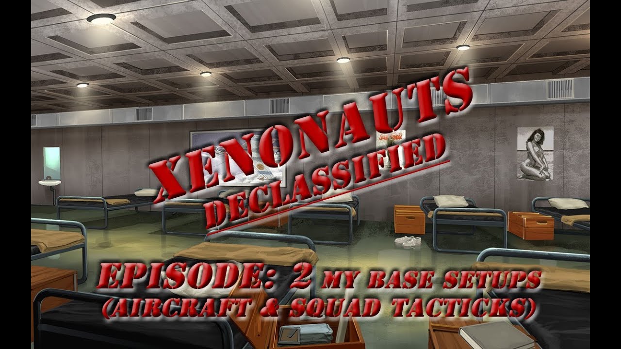 Xenonauts Guide: My Base Setups, Aircrafts and Squad Tactics - YouTube