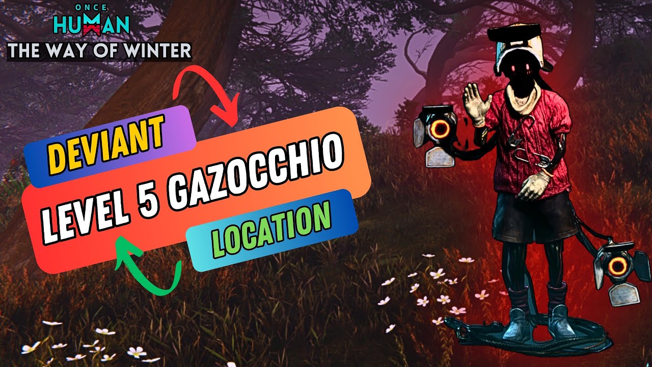 Once Human - How to Get level 5 Gazocchio Deviant - YouTube