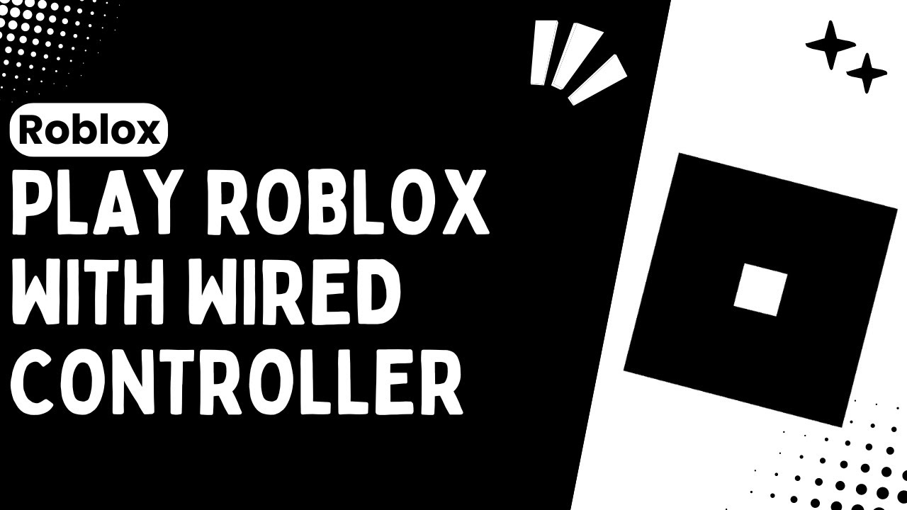 How to Play Roblox with a Wired Controller: An Easy & Best Guide - 2024 ...