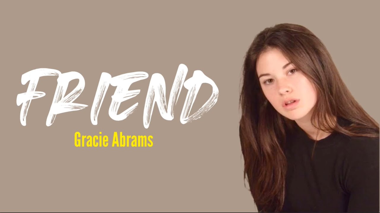 Gracie Abrams - Friend (Lyric Video) - YouTube