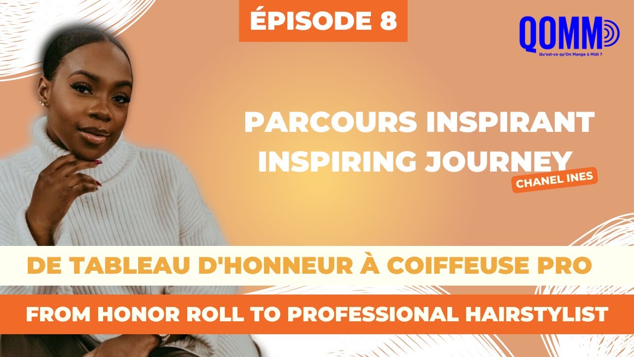 QOMM épisode 8 - De tableau d'honneur à coiffeuse pro: Parcours ...