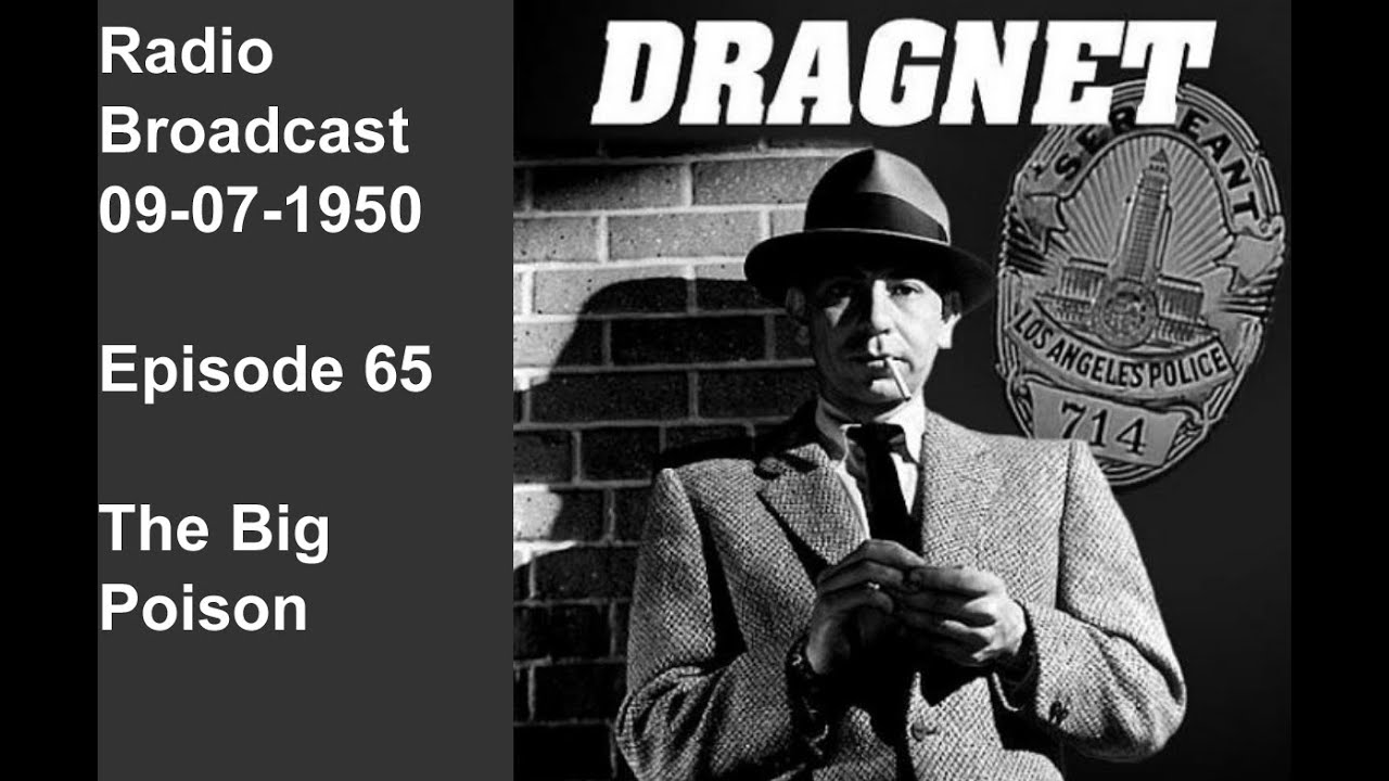 Dragnet 09-07-1950 ep065 Big Poison - YouTube