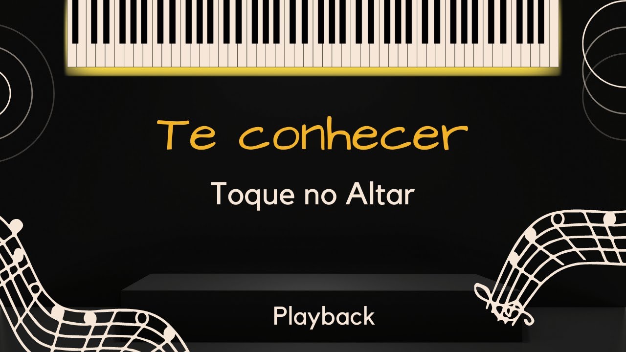 Te conhecer (Toque no altar) playback - YouTube