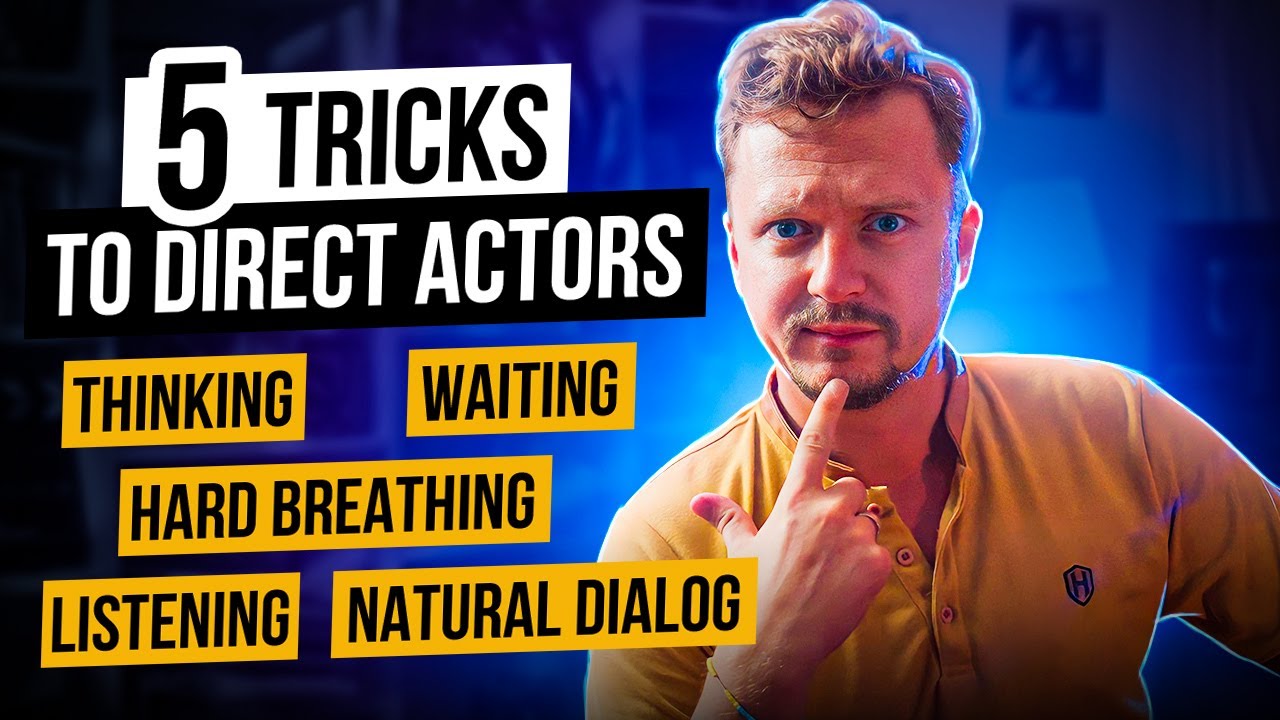5 SECRET tricks to direct (manipulate) non-professional actors - YouTube