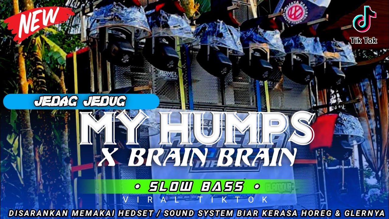 DJ MY HUMPS X BRAIN BRAIN • JEDAG JEDUG SLOW BASS • JARANAN DOR • dj ...