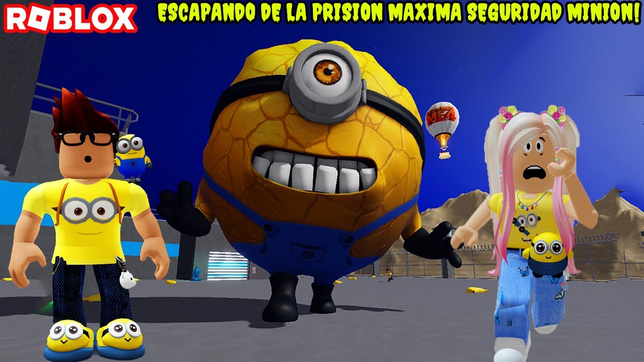 Escapando De La Prisión De Máxima Seguridad De Los Minions! Y Del ...