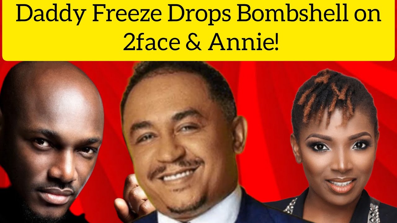 Daddy Freeze Reveals Shocking Truth About 2face and Annie's Divorce ...