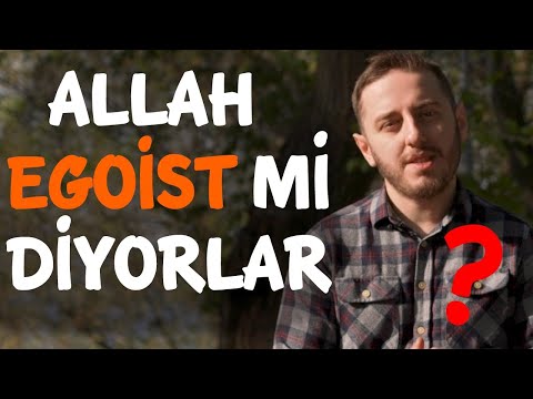 Kendisine İbadet Edilmesini İsteyen Bir Allah Egoist midir ? (hâşâ)