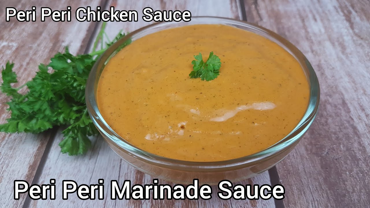 Peri Peri Marinade Sauce, Homemade Peri Peri Chicken Marinade Recipe ...