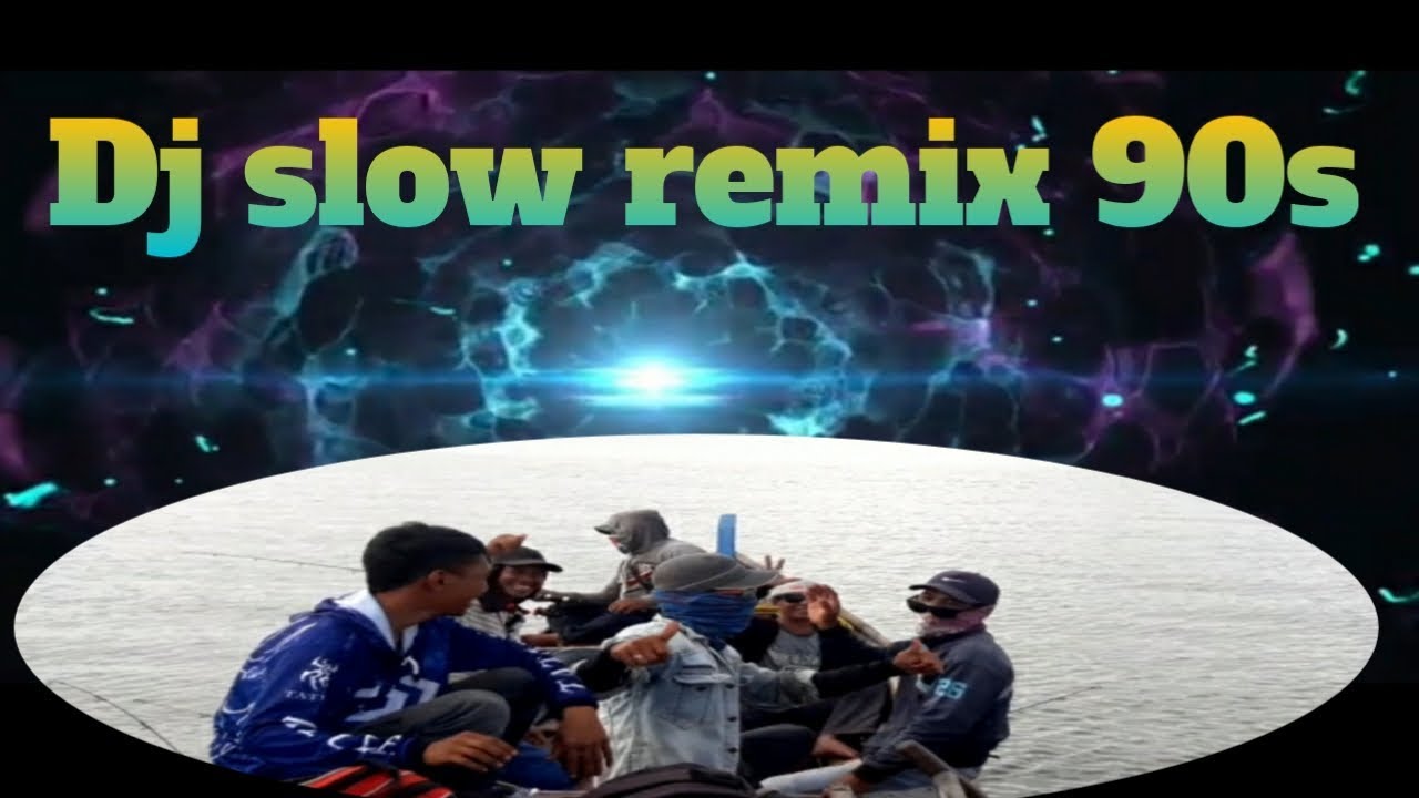 Dj slow remix 90 ll music slow moment fhoto - YouTube