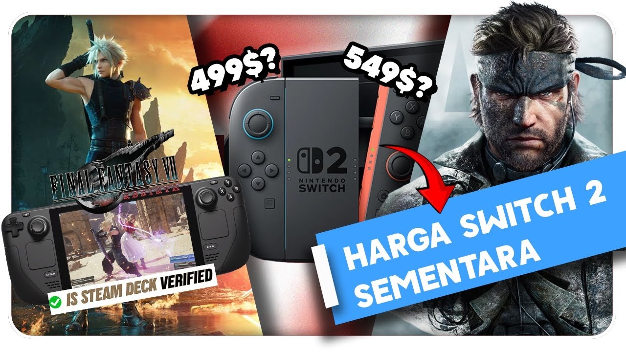 Harga Sementara Switch 2 nih? FF7 Rebirth Steam Deck Verified! sampai Kejutan dari Xbox! | # ...