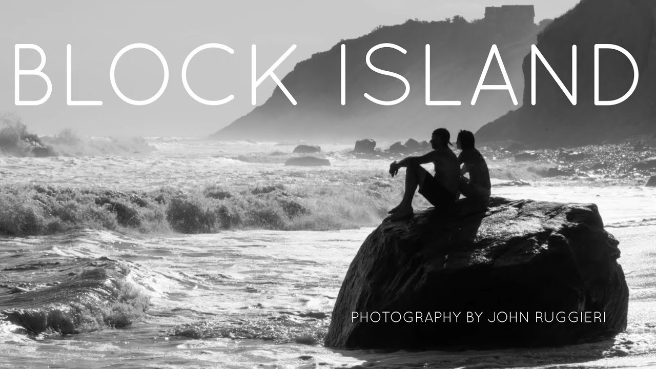 Block Island - Photography by John Ruggieri - YouTube