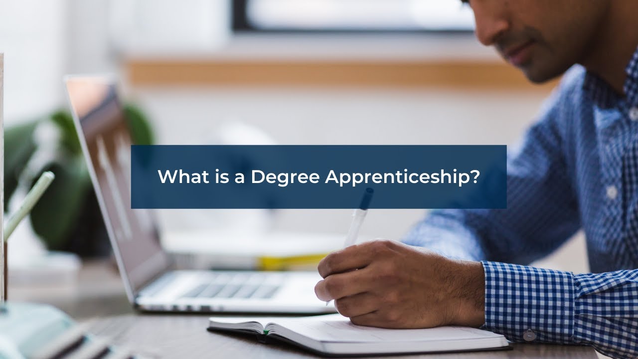 What is a Degree Apprenticeship? - YouTube