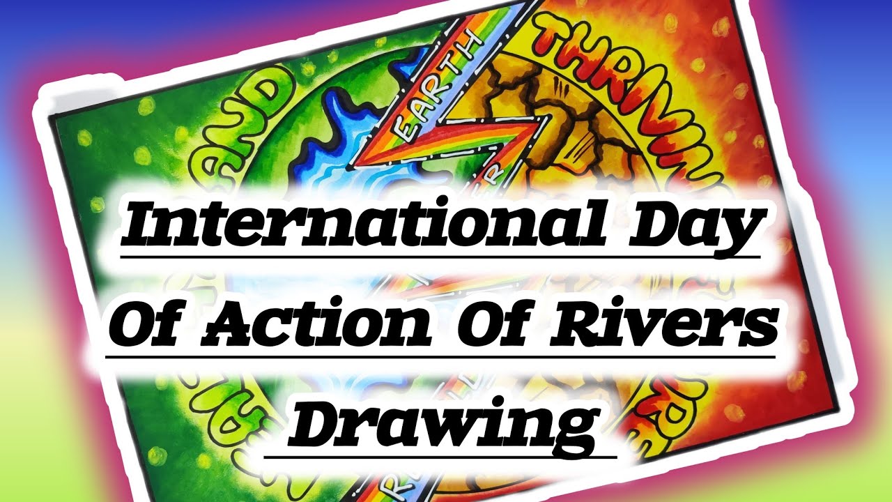 Save River Save Future poster drawing / How to draw International Day ...