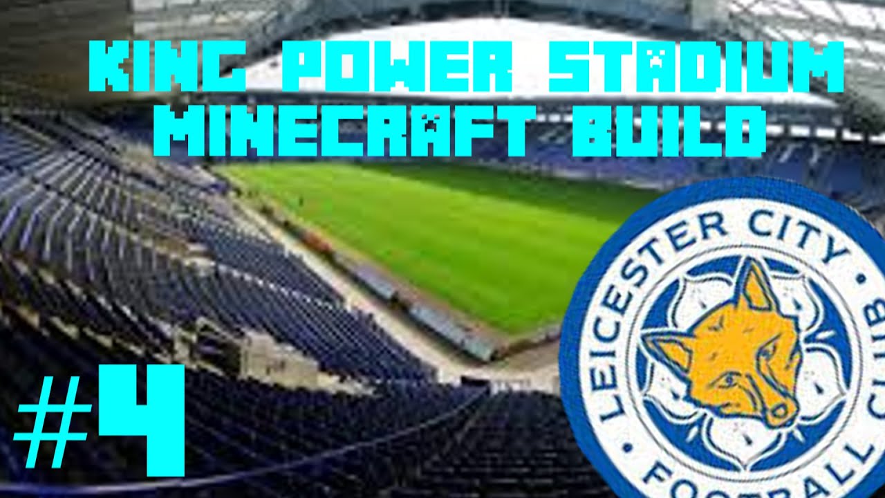 Minecraft Build: King Power Stadium #4 - YouTube