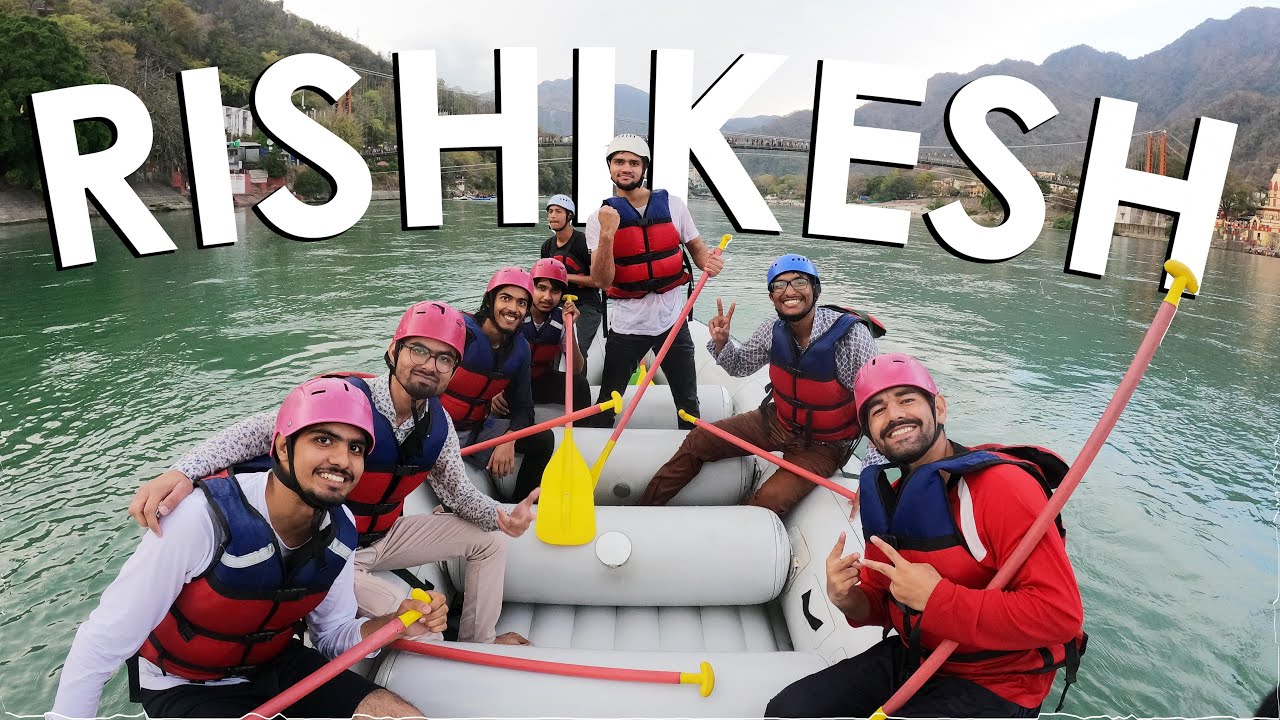 RISHIKESH RIVER RAFTING VLOG | 18 Km - Shivpuri to Ram Jhula | First ...