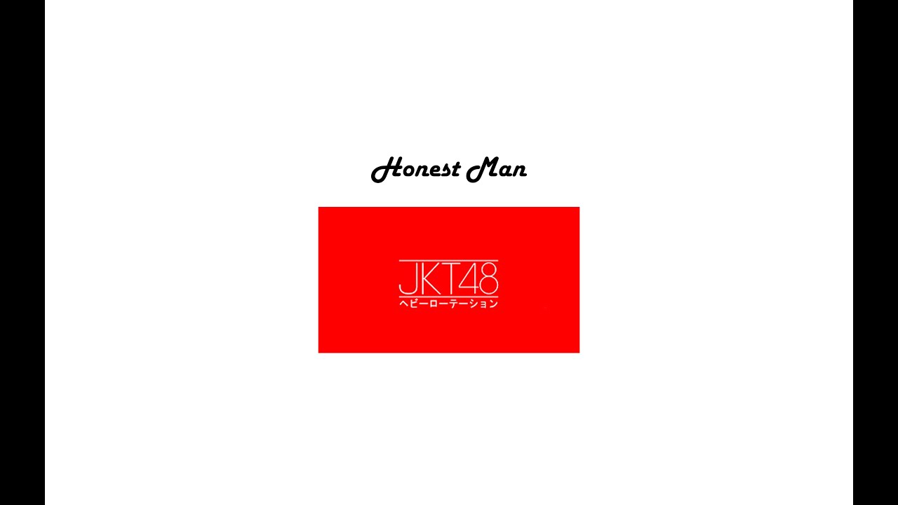 Honest Man - JKT48 ♪ ` One Hour Version - YouTube