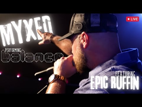Myxed - BALANCE featuring EPIC RUFFIN (Eustis, Florida Show) - YouTube ...
