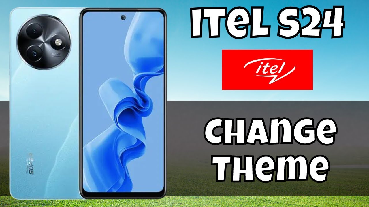 How to Change Theme in ITEL S24 - YouTube